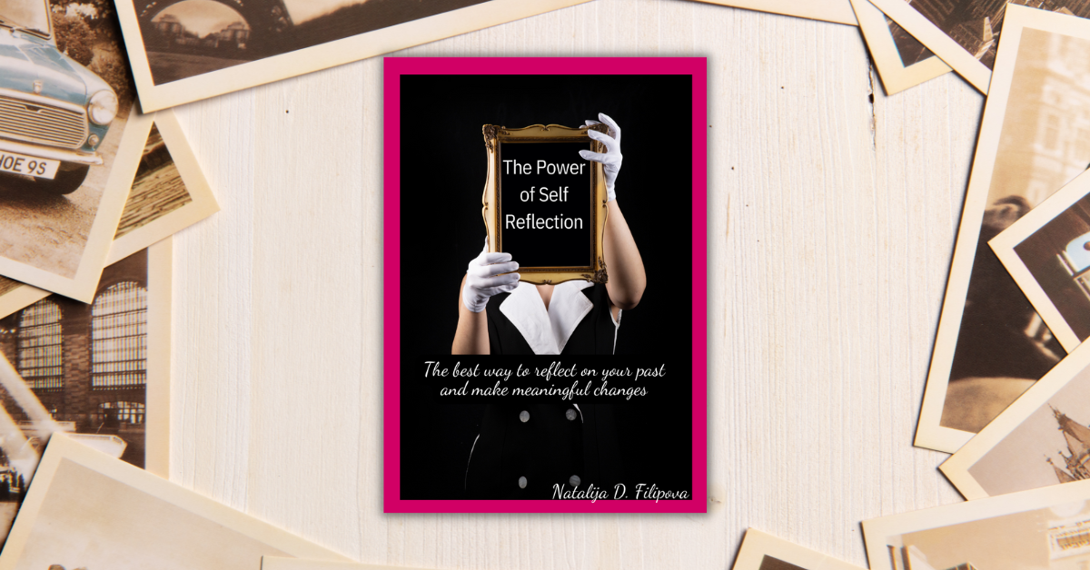 The Power of self reflection by Natalija Filipova