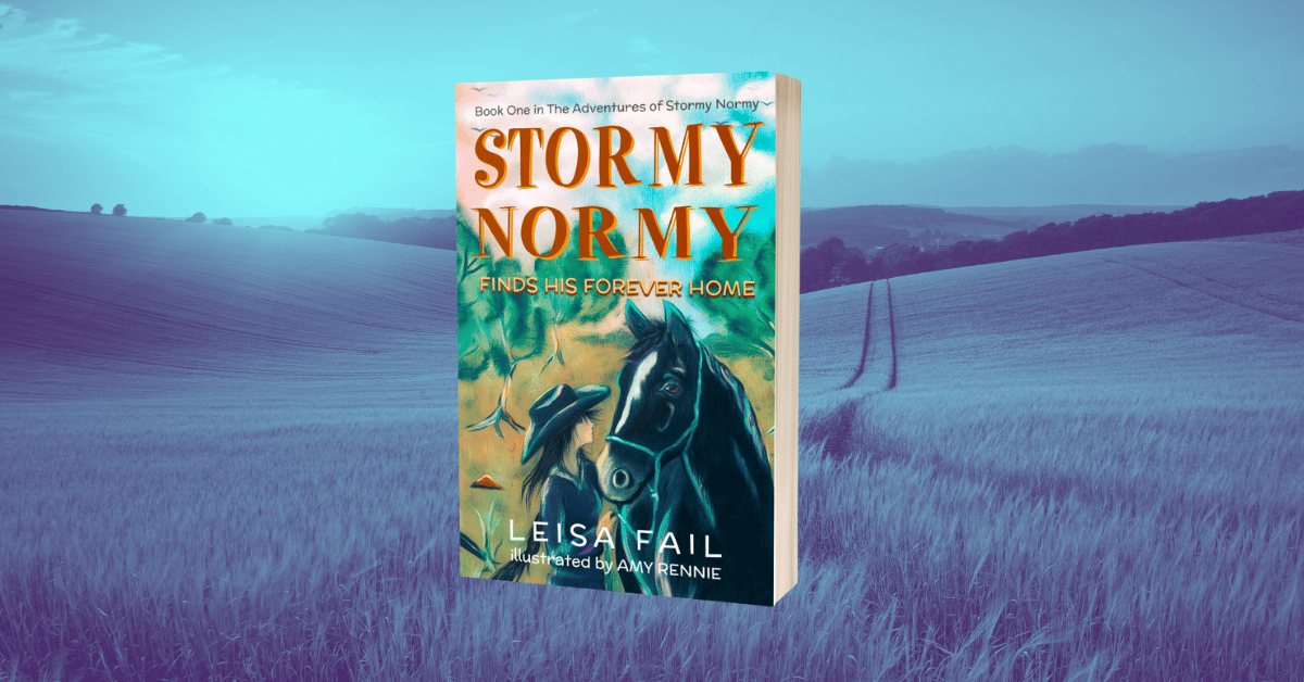 Stormy Normy Finds His Forever Home by Leisa Fail: Book One in The ...