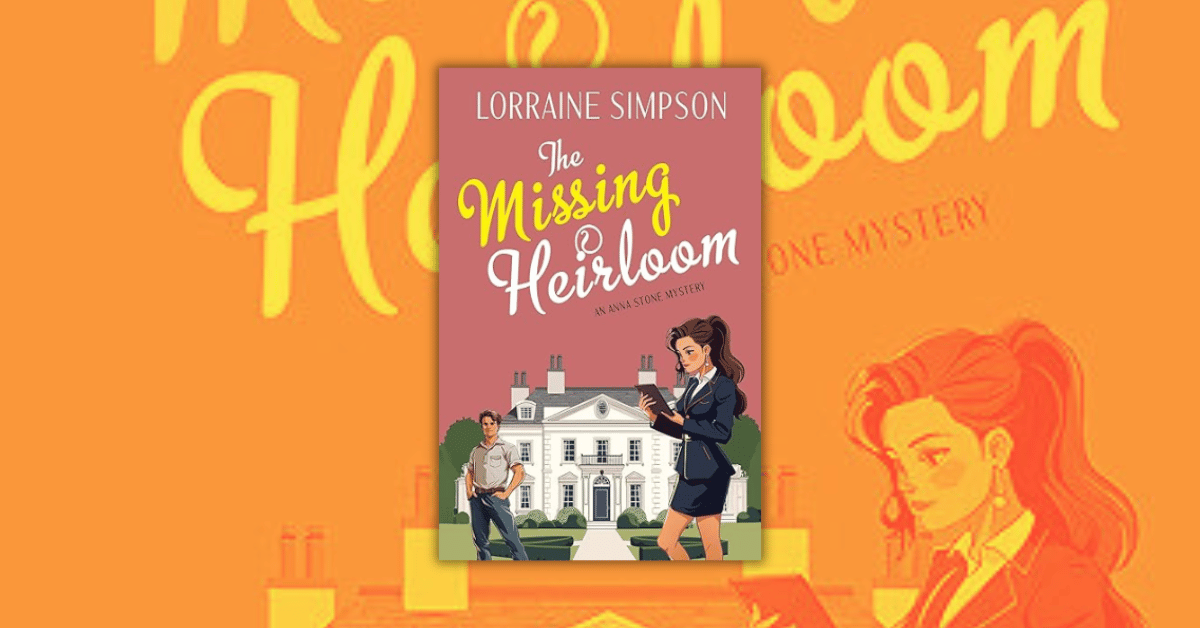 The Missing Heirloom by Lorraine Simpson: An Anna Stone Mystery